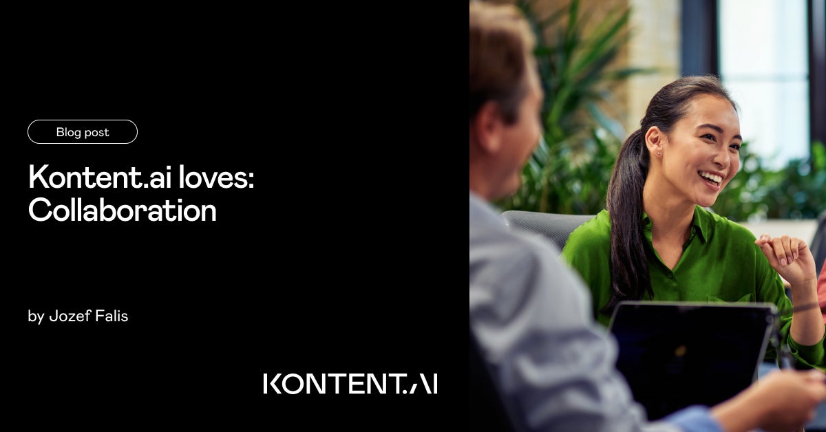 Kontent.ai loves: Collaboration | Kontent.ai